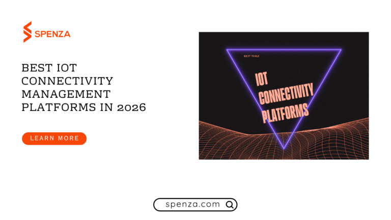 Best IoT Connectivity Management Platforms in 2026 - Spenza